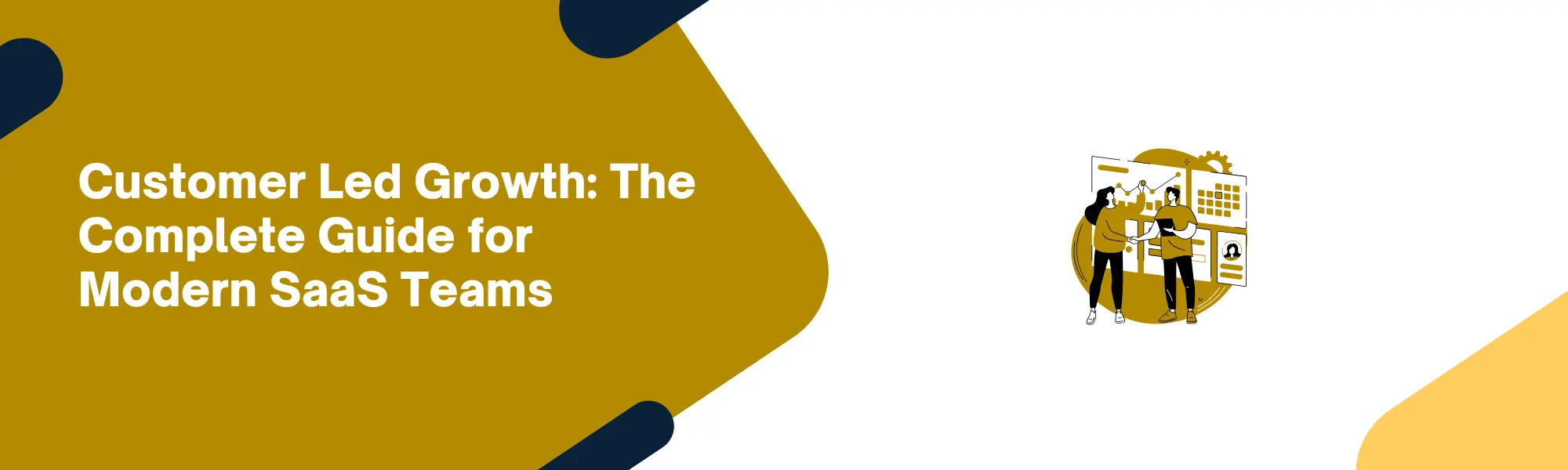 Customer Led Growth Guide: The SaaS CLG Framework for 2026